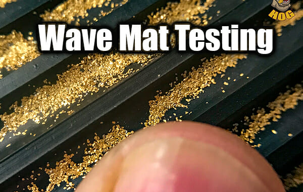 Wave Mat Testing - GoldHog Gold Prospecting Equipment
